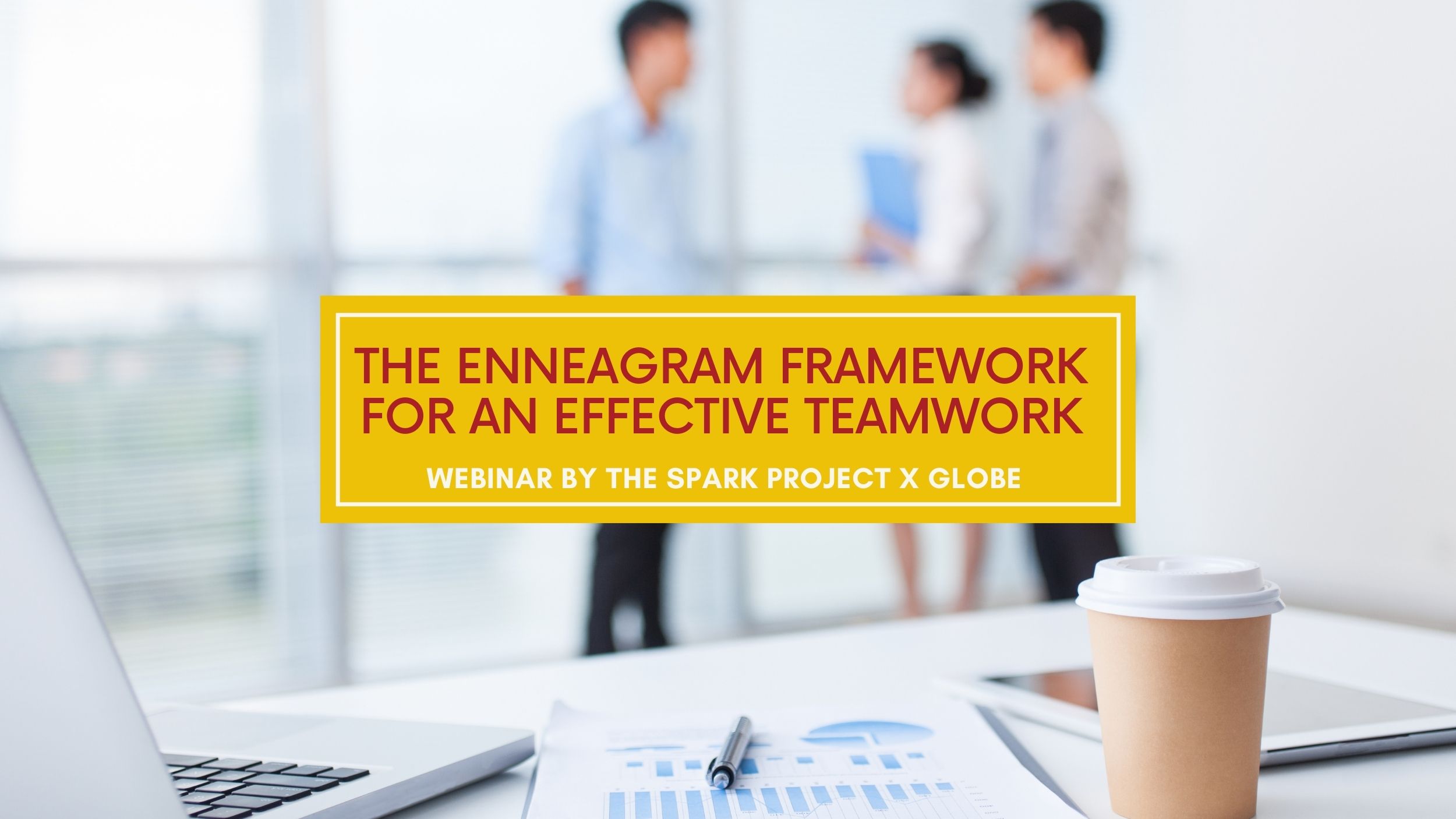 Utilizing Enneagram Framework for an Effective Teamwork (Spark Project ...